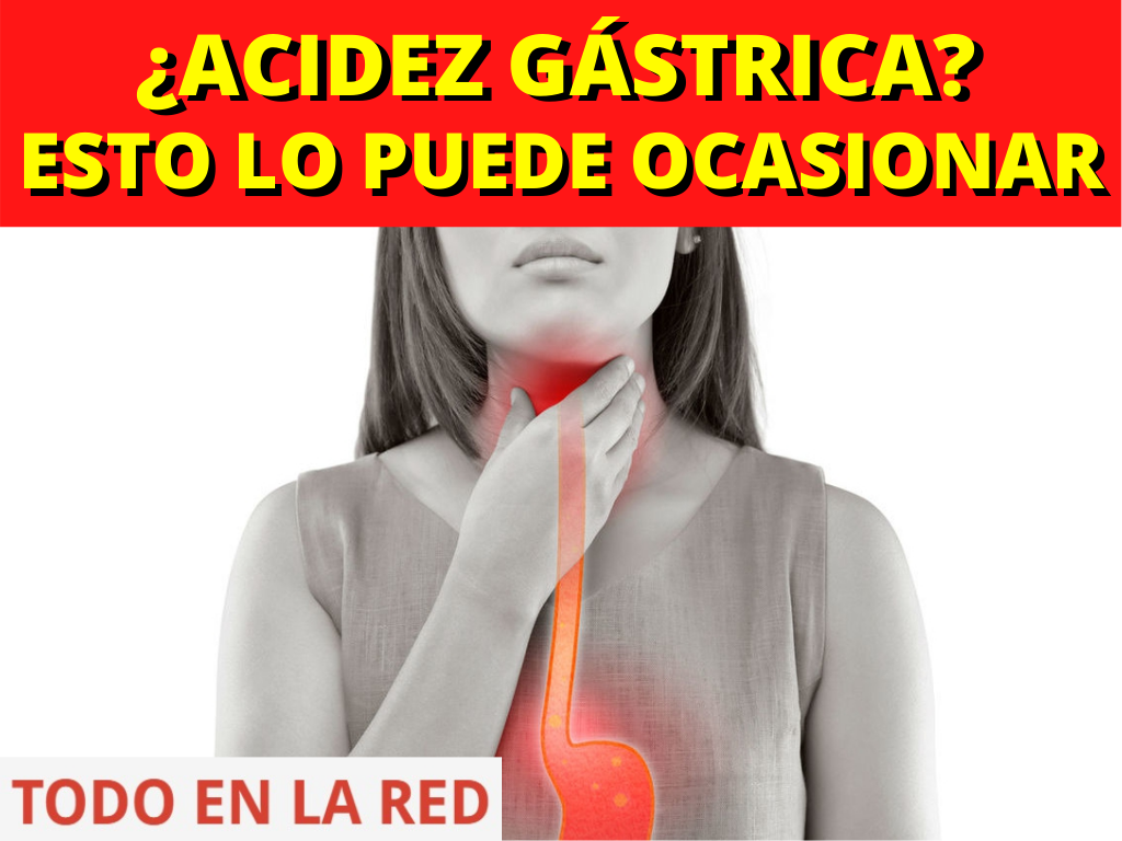 Acidez gástrica: síntomas causas y tratamiento – Todo En La Red